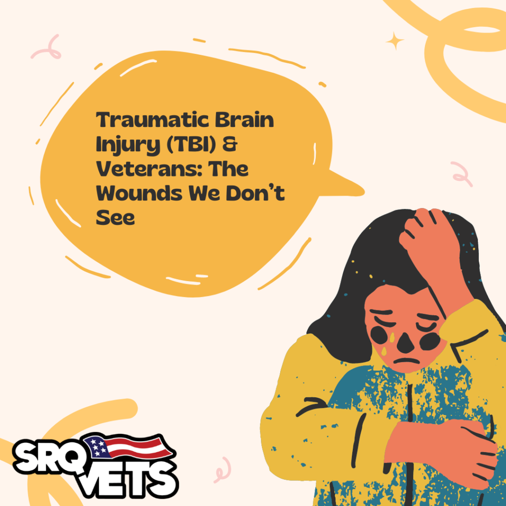 Traumatic Brain Injury (TBI) & Veterans: The Wounds We Don’t See - SRQ Vets